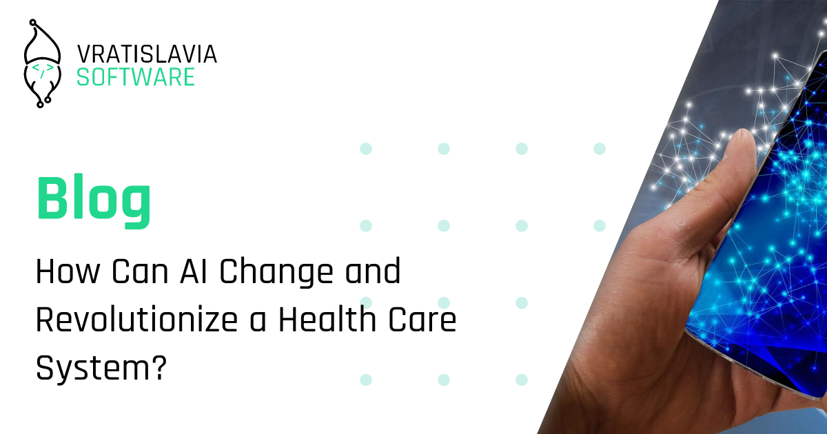 How Can AI Change and Revolutionize a Health Care System?