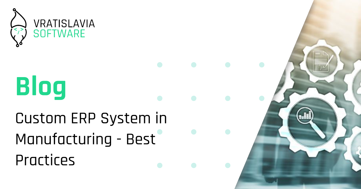 Custom ERP System in Manufacturing - Best Practices