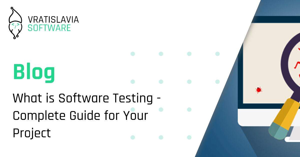 What is Software Testing - Complete Guide for Your Project