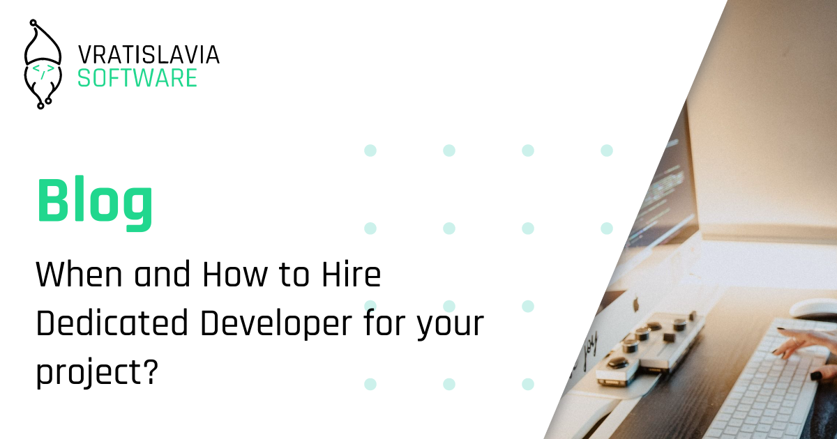 When And How To Hire Dedicated Developer For Your Project