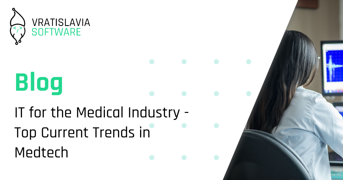 IT for the Medical Industry - Top Current Trends in Medtech
